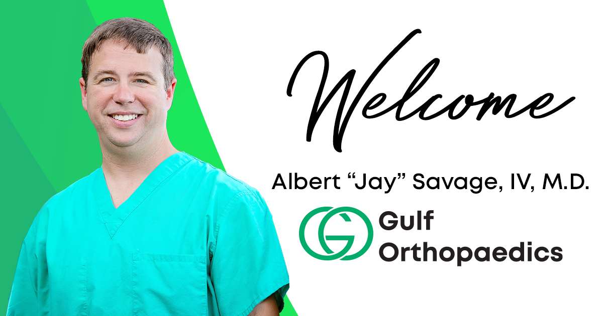 Gulf Orthopaedics welcomes Dr. Albert "Jay" Savage, IV, orthopaedic surgeon