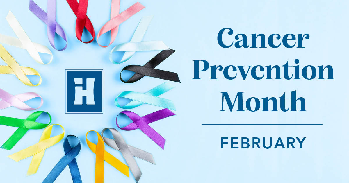 February is National Cancer Prevention Month