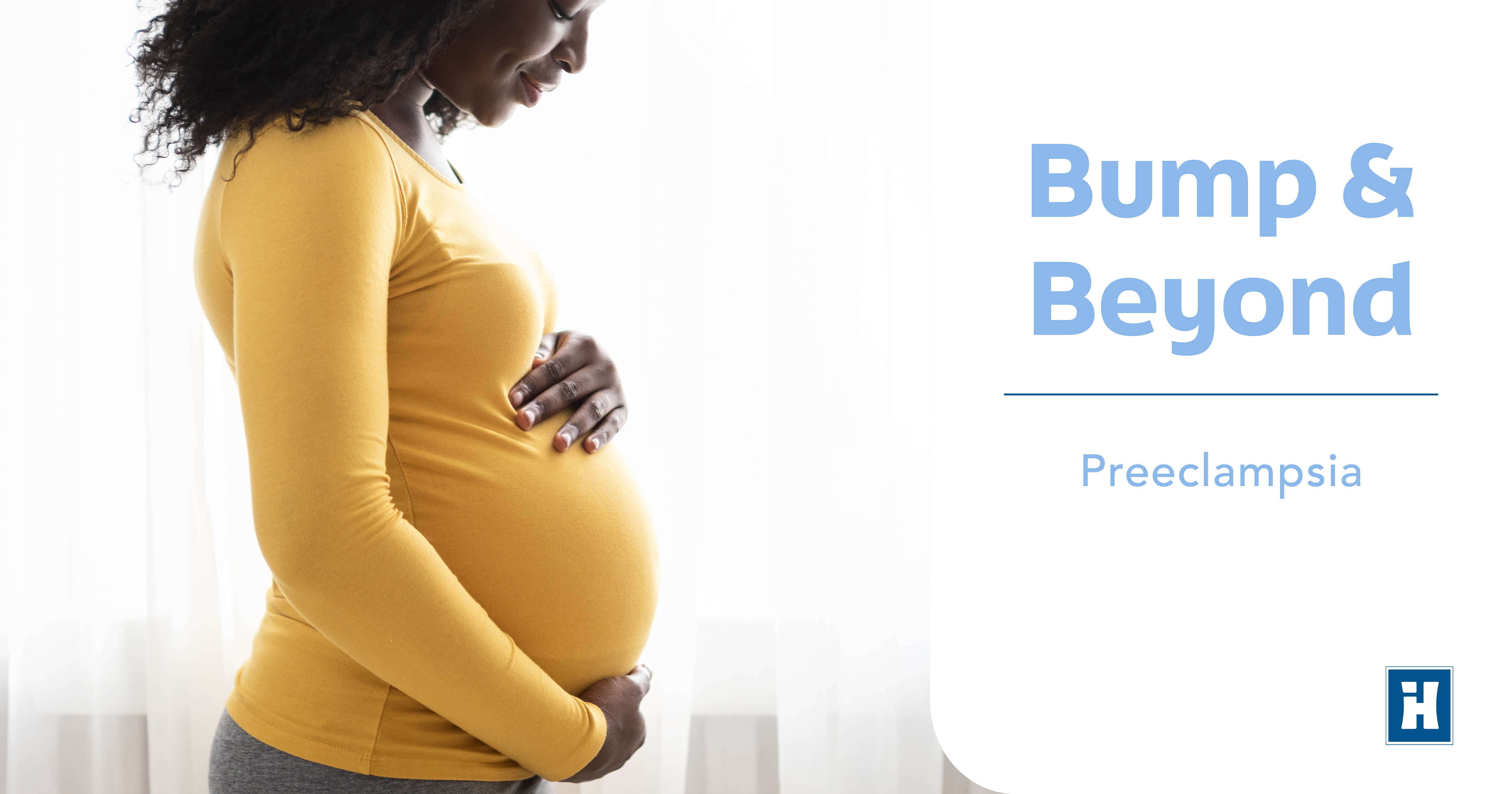 Bump & Beyond | Preeclampsia