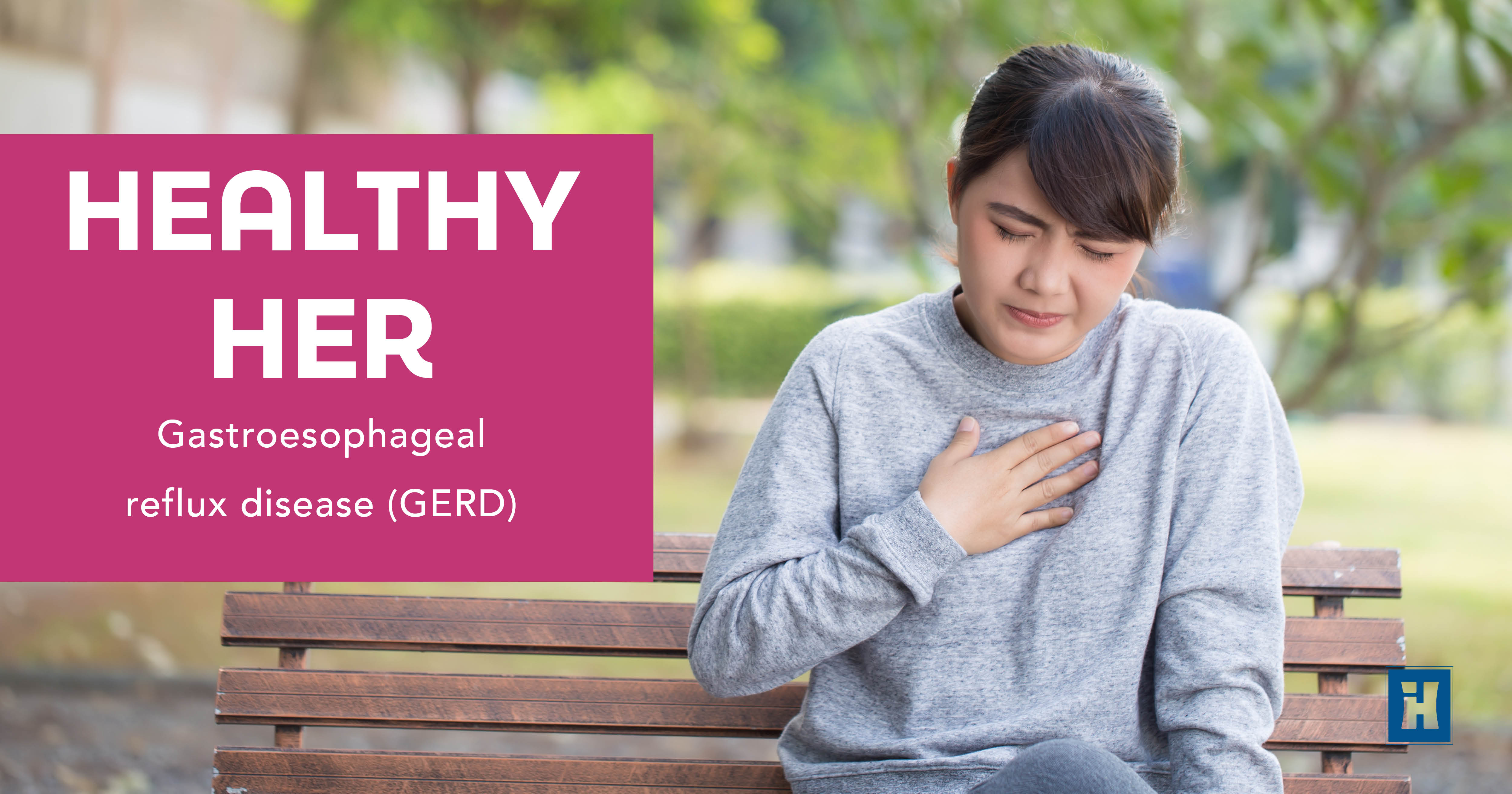 Healthy Her | Gastroesophageal reflux disease